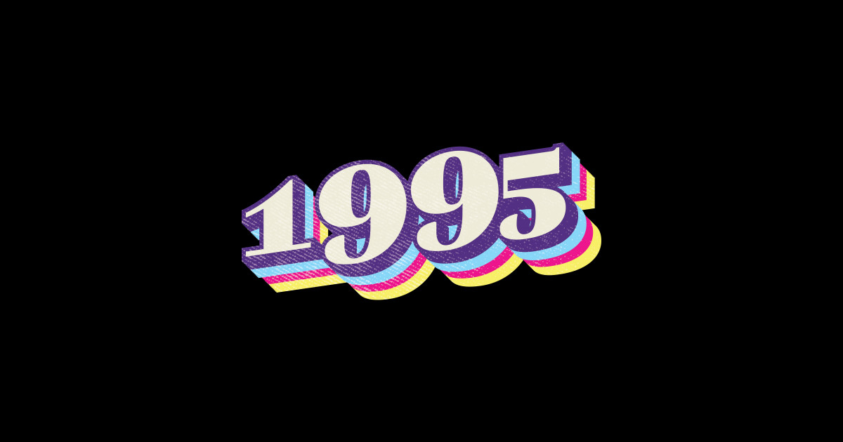 1995 Birthday Year - 1995 - Posters and Art Prints | TeePublic