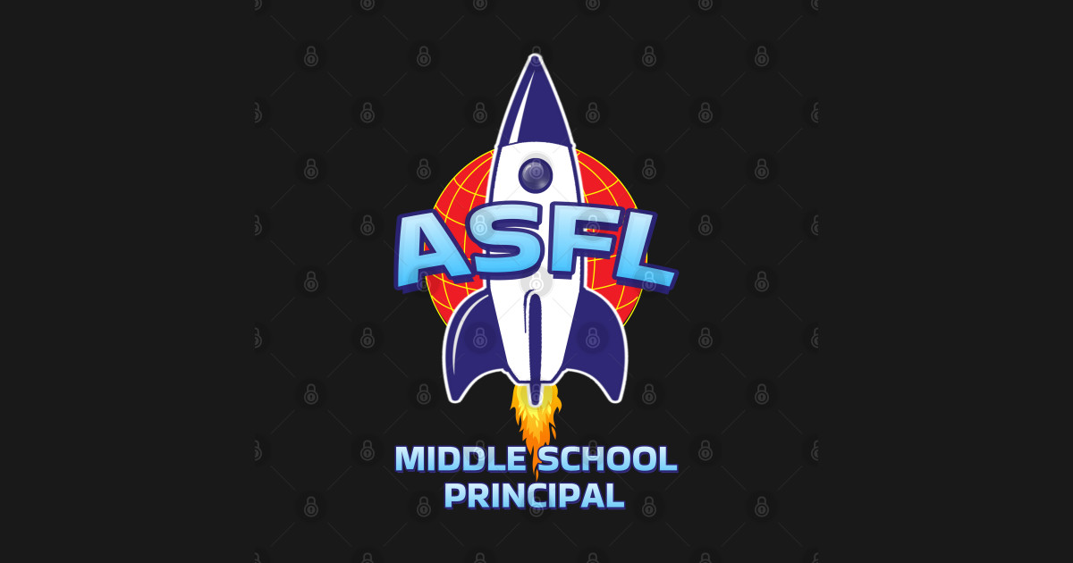 ASFL MIDDLE SCHOOL PRINCIPAL - Principal - T-Shirt | TeePublic