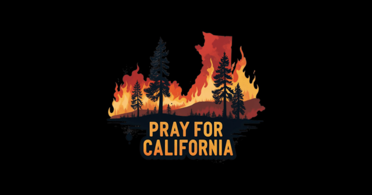 California Wildfires Pray For California - California Strong - Sticker ...