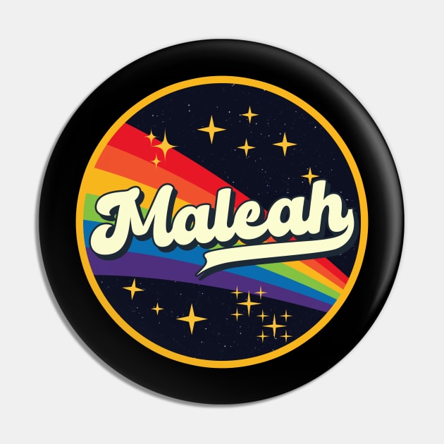 Maleah // Rainbow In Space Vintage Style - Maleah - Pin | TeePublic