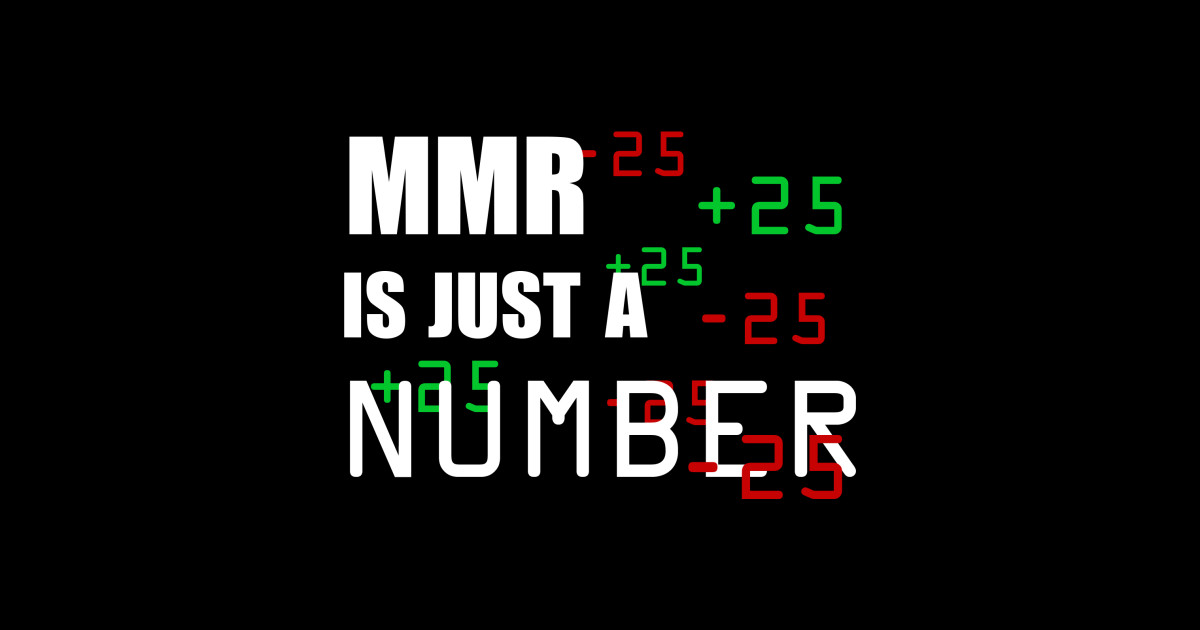 MMR is just a number - Dota 2 - Sticker | TeePublic