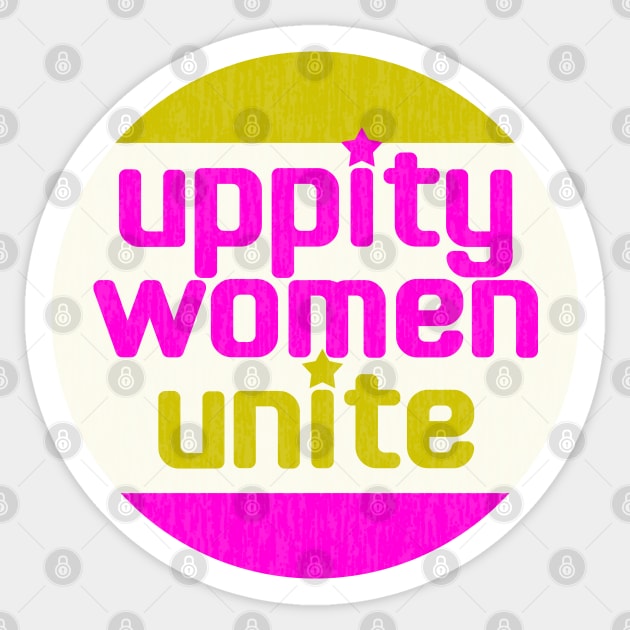 Uppity Women Unite! - Feminism - Sticker | TeePublic