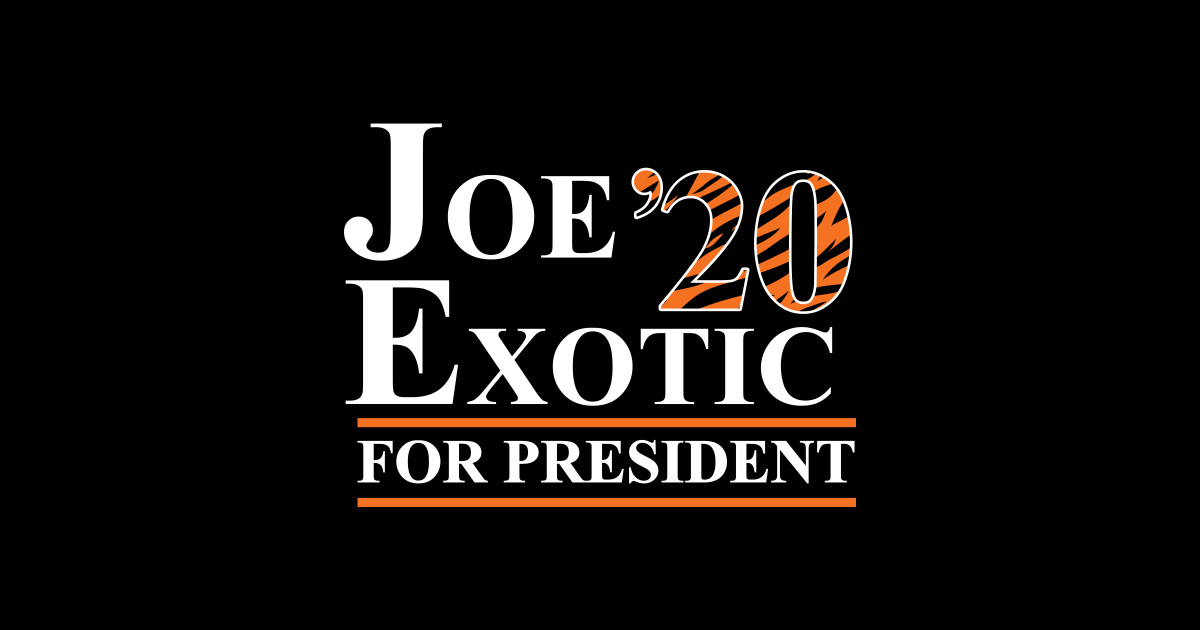 Joe Exotic for Prez - Joe Exotic - Sticker | TeePublic