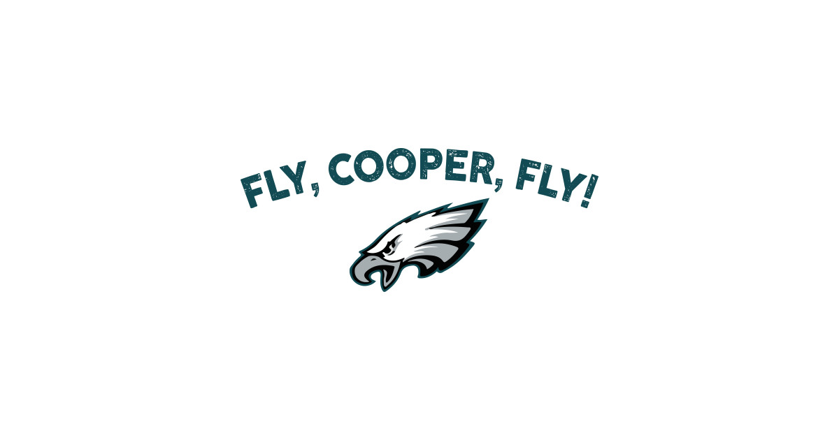 Philadelphia Eagles fly cooper fly - Philadelphia Eagles - T-Shirt ...
