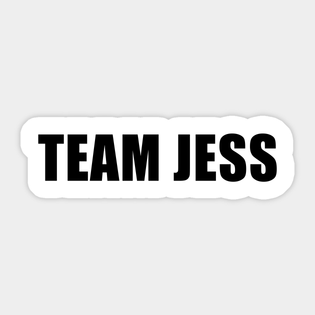 Team Jess - Team Jess - Sticker | TeePublic