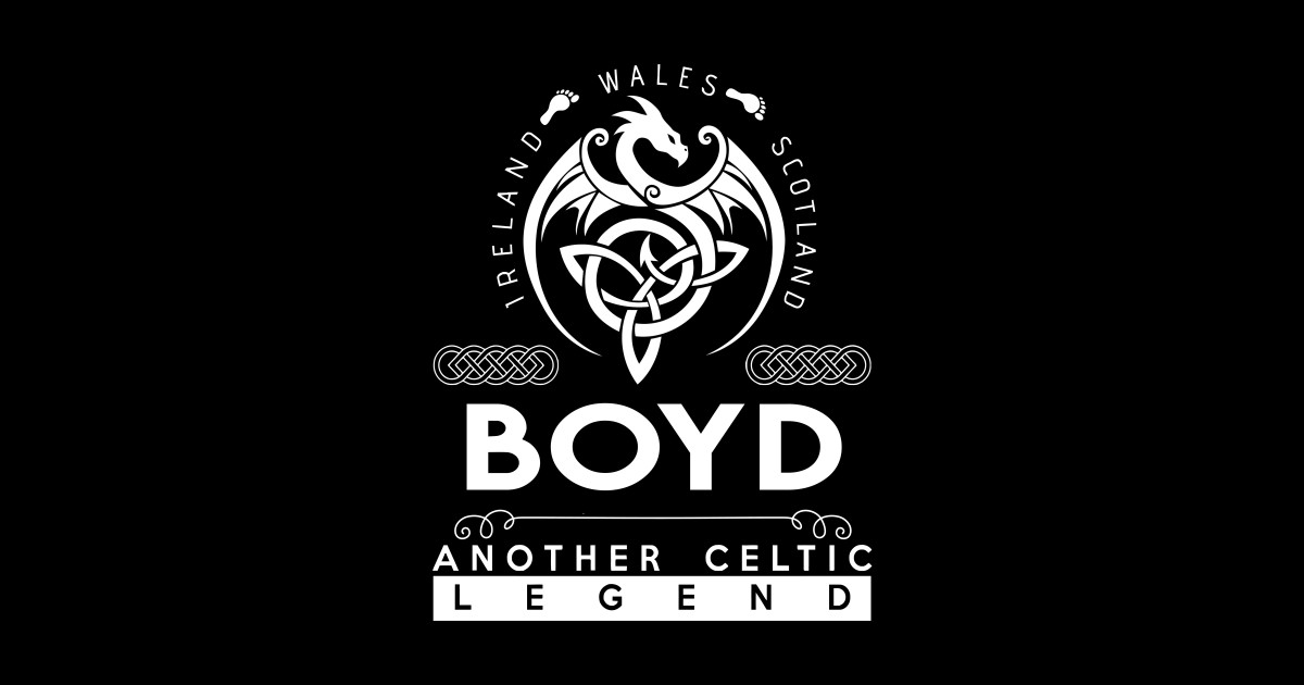 Boyd Name T Shirt - Another Celtic Legend Boyd Dragon Gift Item - Boyd ...