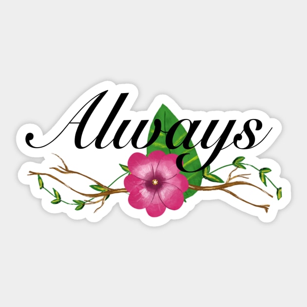 always floral - Always - Sticker | TeePublic