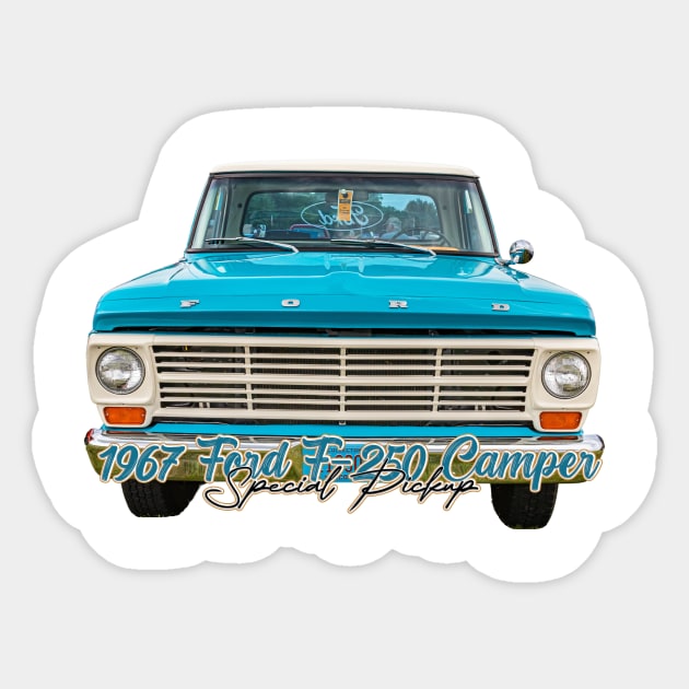 1967 Ford F250 Camper Special Pickup - 1967 Ford F250 Camper - Sticker ...