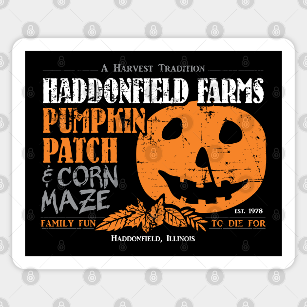 Haddonfield Farms Pumpkin Patch - Halloween - Sticker | TeePublic