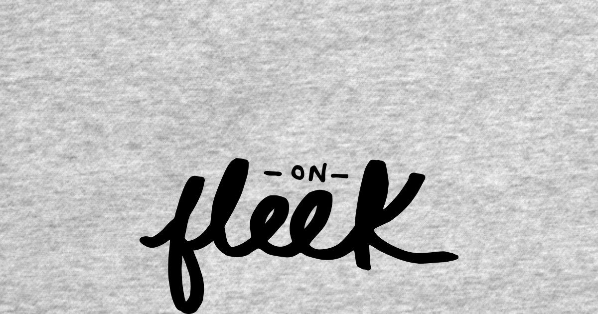 On Fleek - Slang - T-Shirt | TeePublic