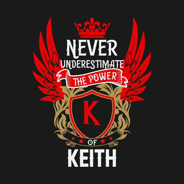 Never Underestimate The Power Keith | Keith First Name, Keith Family ...