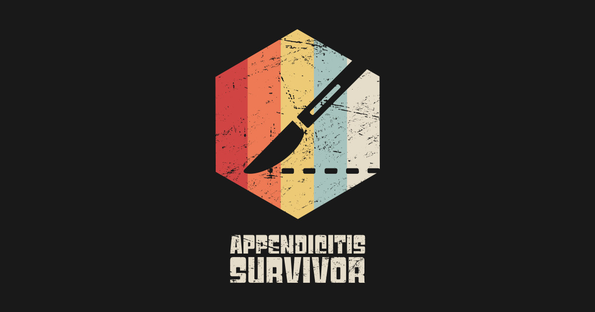 Funny Appendicitis Surgery Gift - Appendix - Appendix - T-Shirt | TeePublic