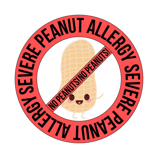 Severe Peanut Allergy No Peanuts - Peanut Allergy - T-Shirt | TeePublic
