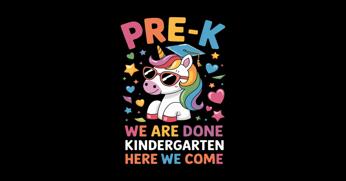 Pre-K Graduation 2025 Cute Unicorn Kindergarten Here I Come - Pre K ...