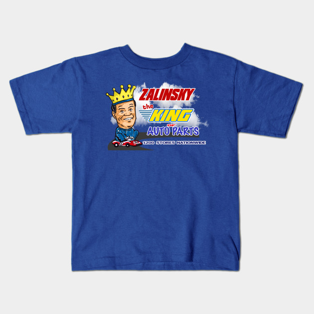 Zalinsky The King Of Auto Parts. - Tommy Callahan - Kids T-Shirt ...