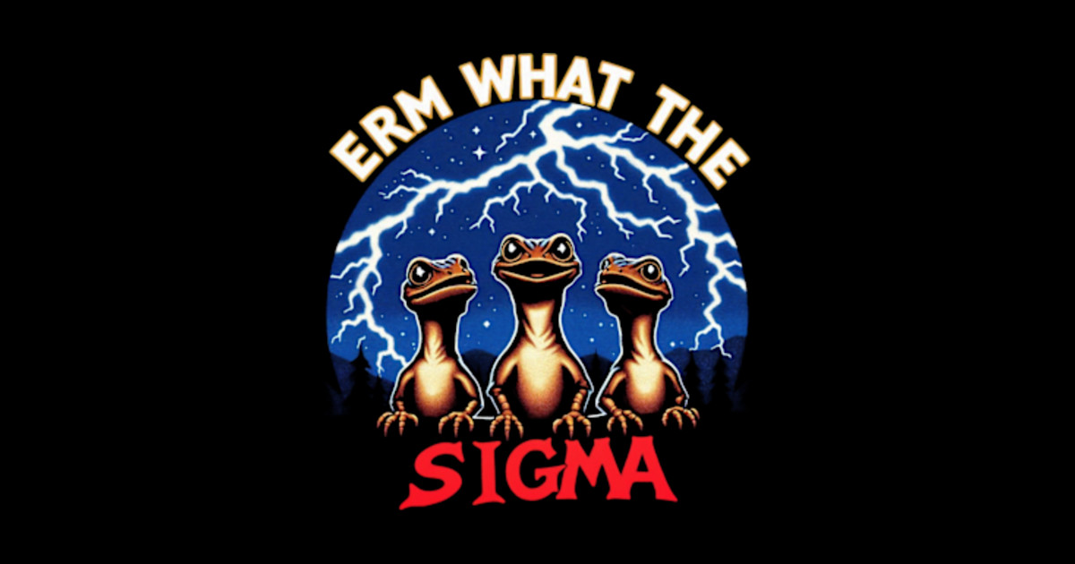 LT-P2.1 Funny Erm The Sigma Ironic Meme Quote Lizard - Lizard - Posters ...