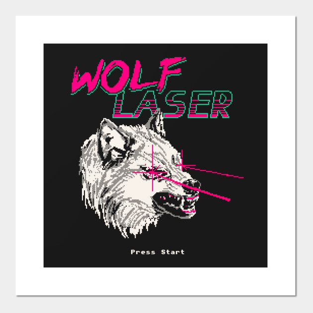 Wolf Laser - Wolf - Posters and Art Prints | TeePublic