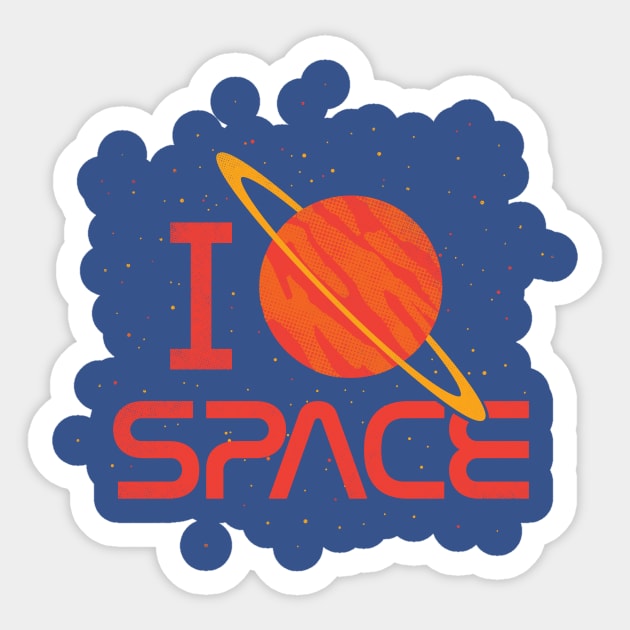 I Love Space - Space - Sticker | TeePublic