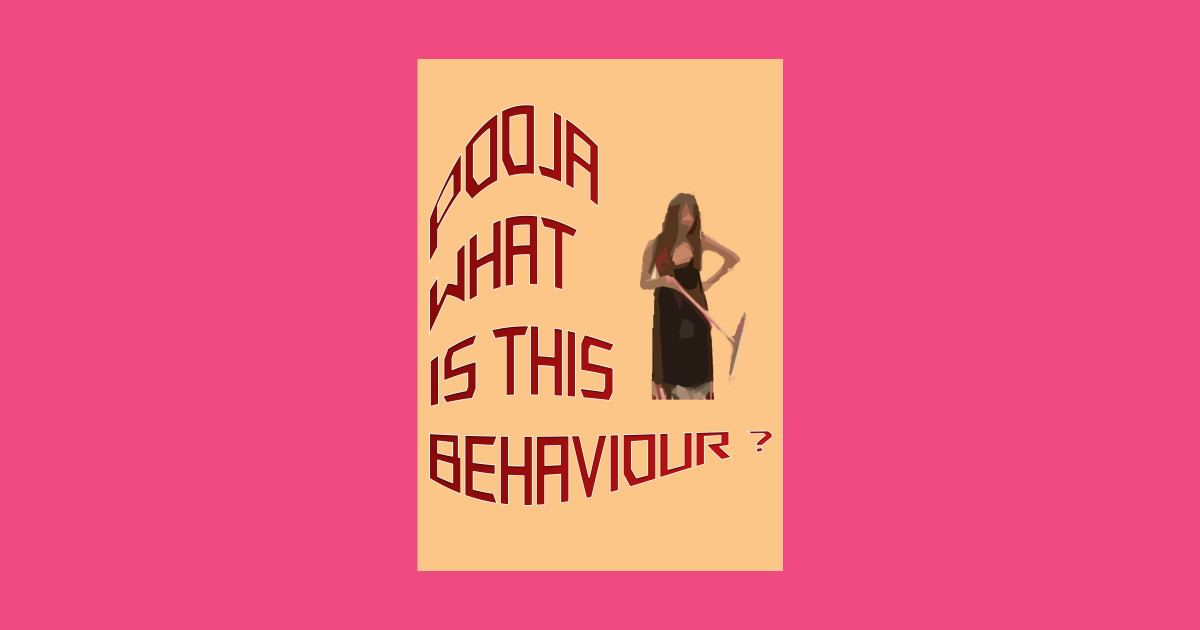 meme pooja what is this behaviour - Meme - T-Shirt | TeePublic