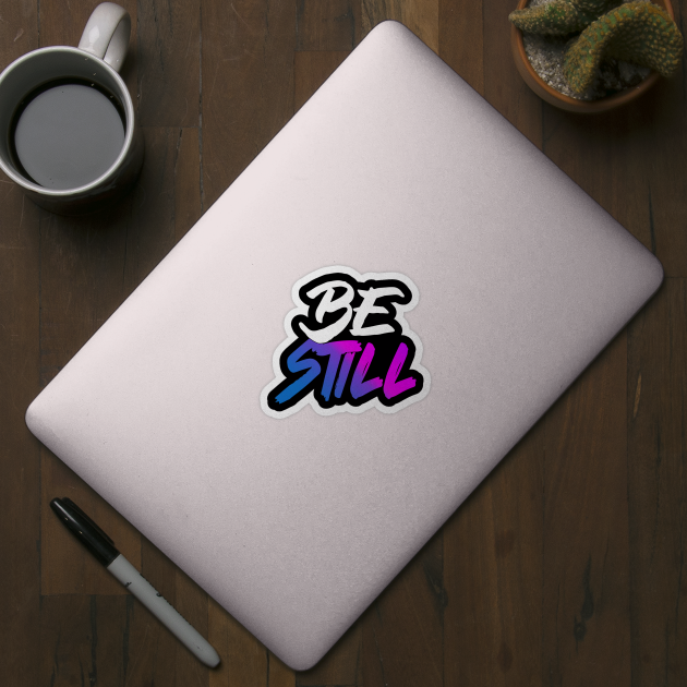 Colorful Be Still Christian Design - Believe - Sticker | TeePublic