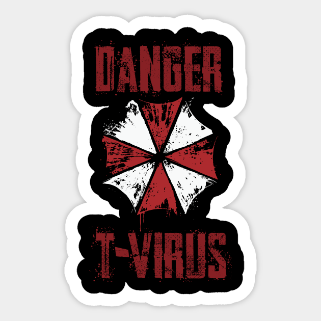 Danger T-Virus - Resident Evil - Sticker | TeePublic