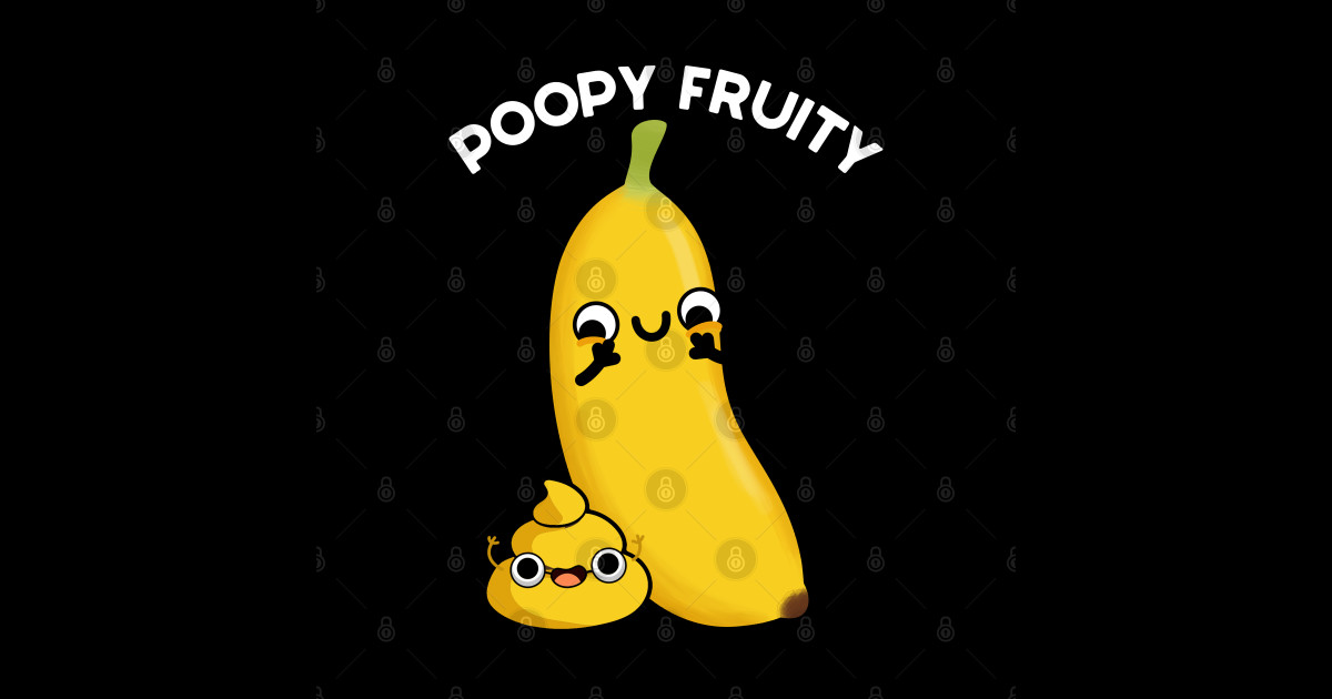 Poopy Fruity Funny Fruit Banana Pun - Poop Pun - T-Shirt | TeePublic