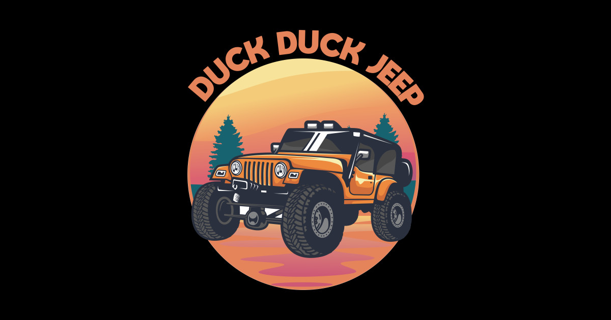 Duck Duck Jeep - Duck Duck Jeep - Sticker | TeePublic