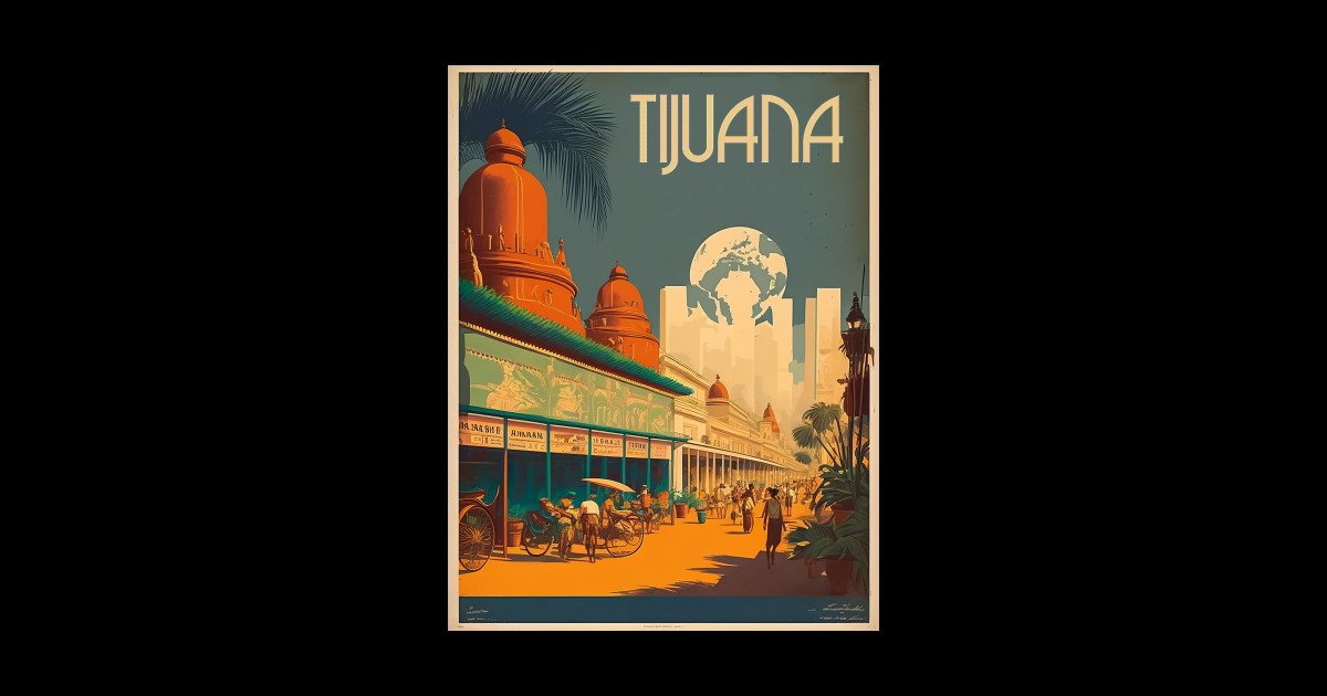 Tijuana Vintage Travel Art Poster - Tijuana - Sticker | TeePublic