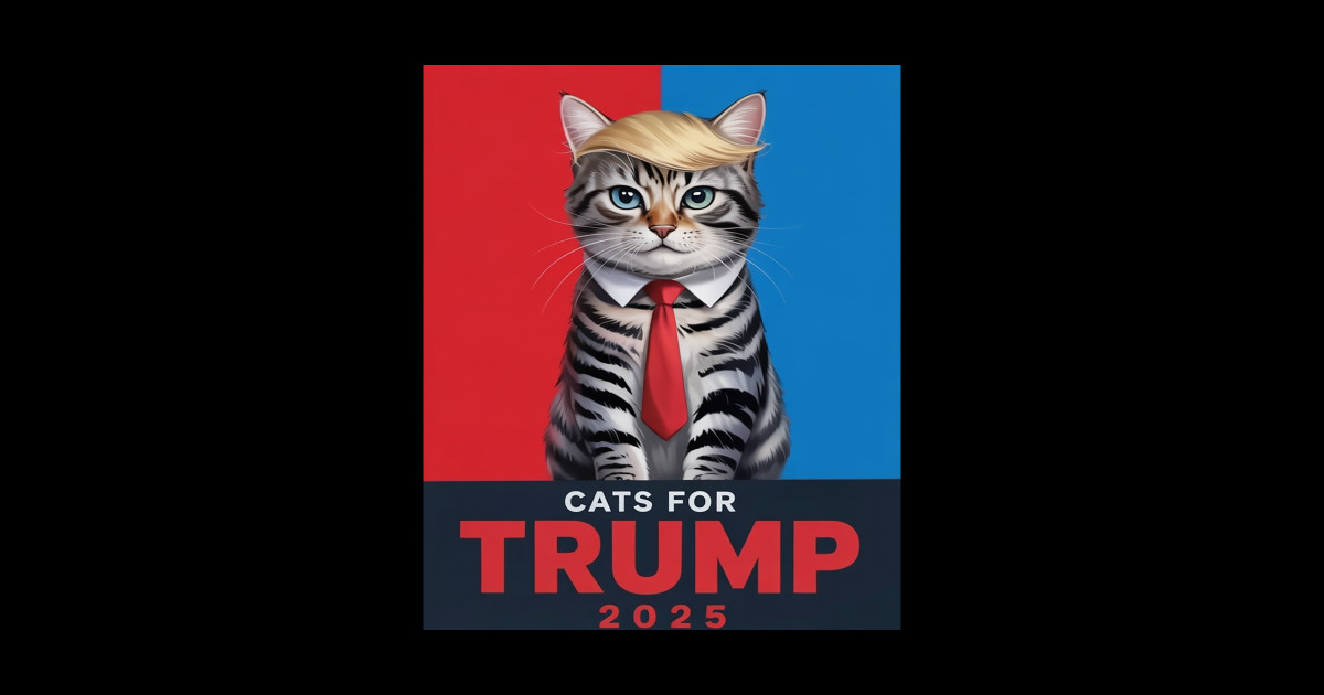 Cats For Trump 2025 Funny For Vance Trump - Cats For Trump 2025 Funny ...