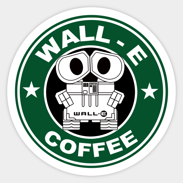 Wall E Coffee - Wall E - Sticker | TeePublic