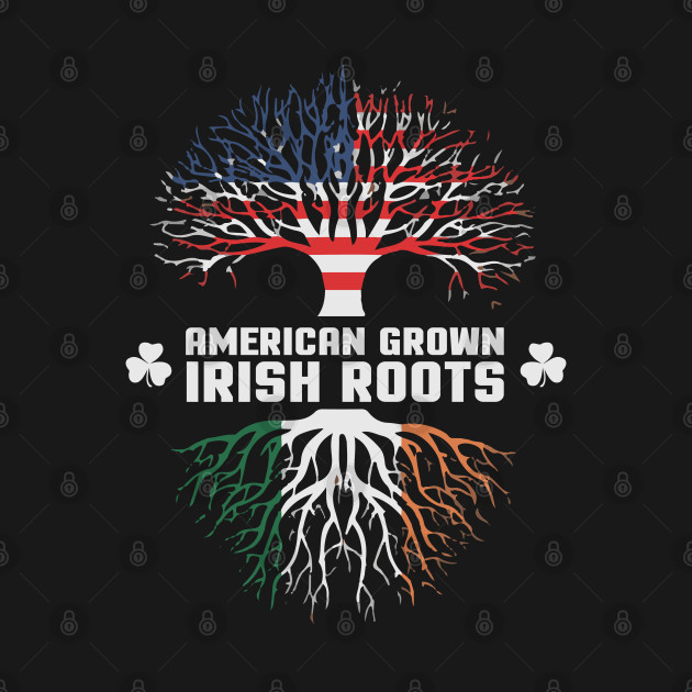 American Grown With Irish Roots Awesome Ireland - American Grown With ...