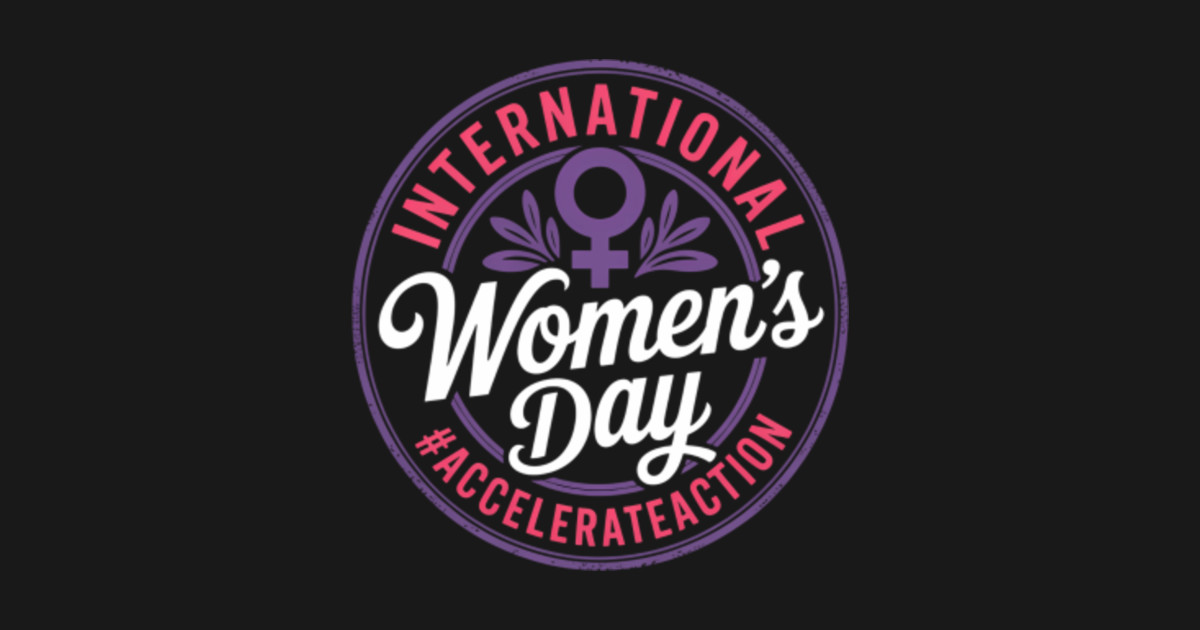 International Women's Day 2026 Accelerate Action 8 March ...