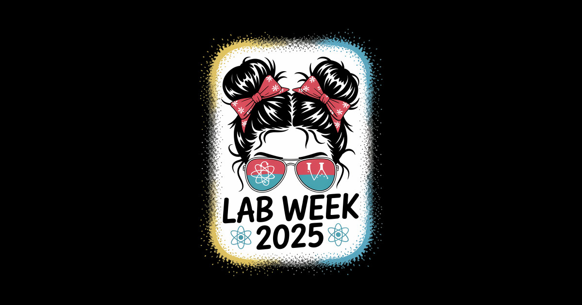 Messy Bun Lab Week 2025 Medical Laboratory Science - Lab - Sticker ...