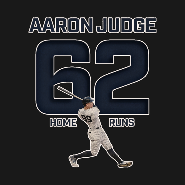 aaron judge 62 home runs - Aaron Judge New York Yankees - T-Shirt ... aaron judge 62 home runs - Aaron Judge New York Yankees - T-Shirt ...