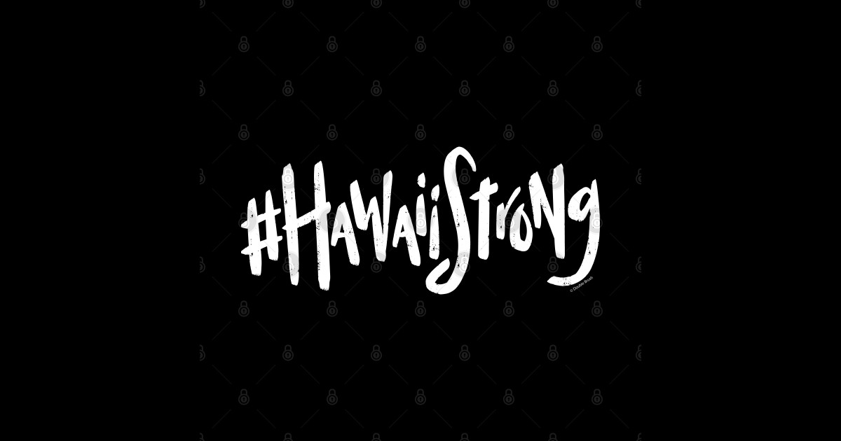 #HawaiiStrong Hawaii Strong Hawaii State Pride - Hawaii - Posters and ...