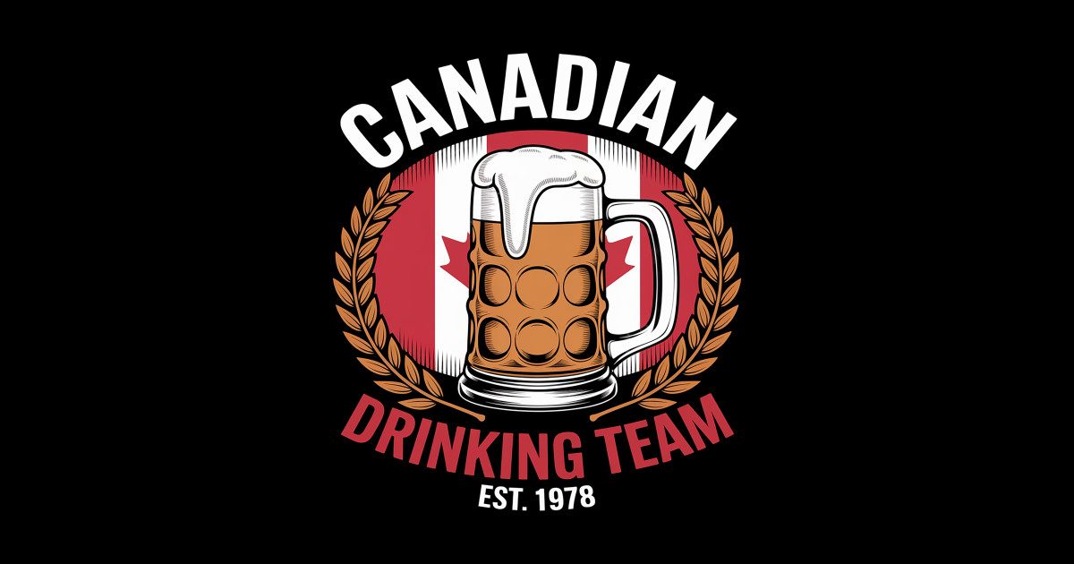 Canadian Drinking Team Funny Canada Flag Beer Party - Canadian Drinking ...