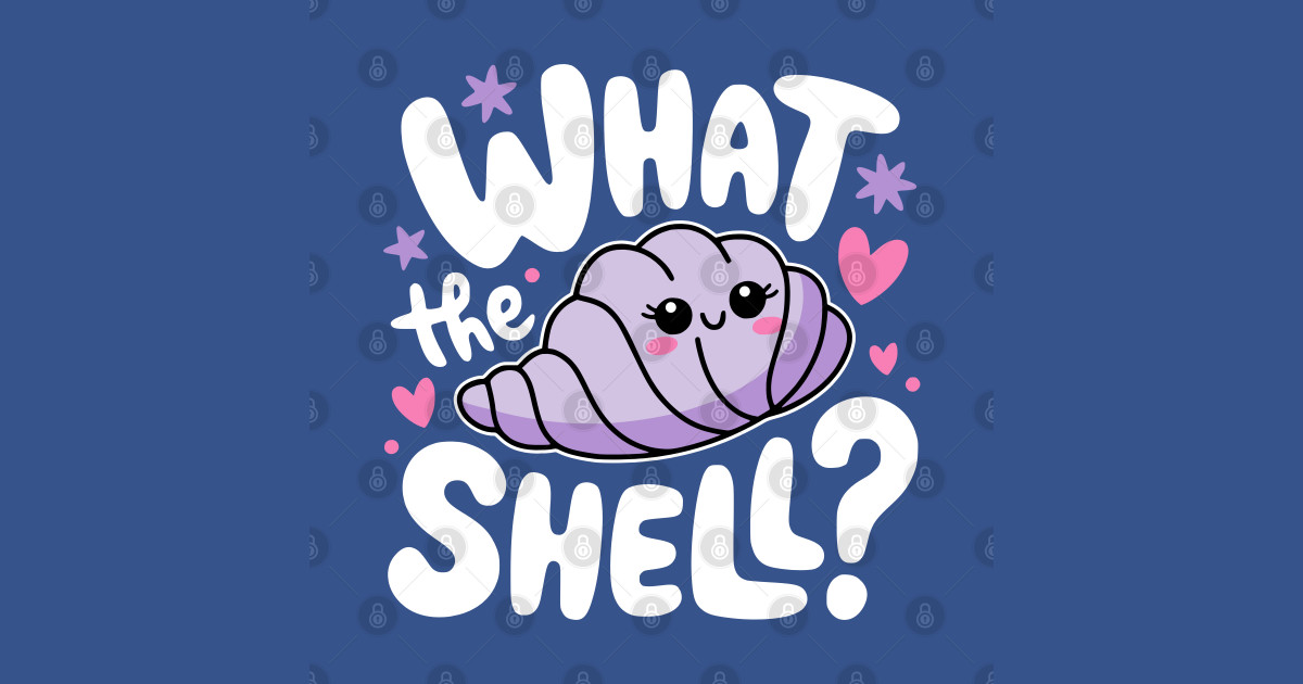 What The Shell! Funny Cute Seashell Pun - What The Hell - T-Shirt ...