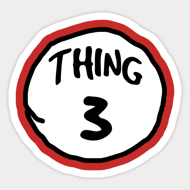 Thing 3 Family - Thing 3 - Sticker | TeePublic