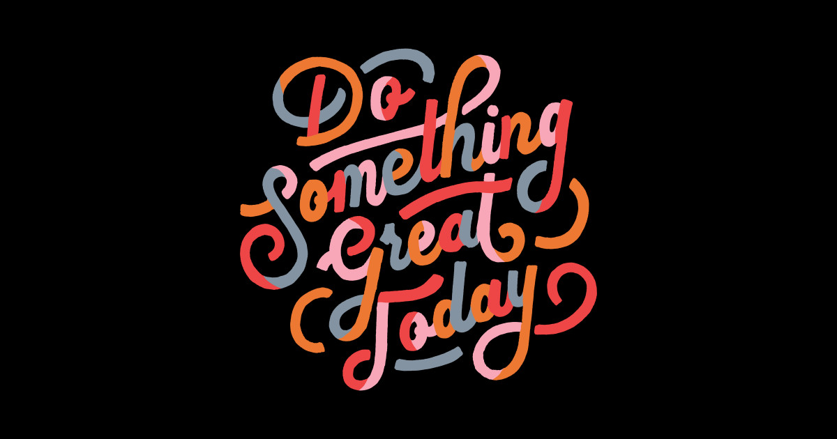 Do Something Great Today Inspirational Quote - Inspirational - Sticker ...