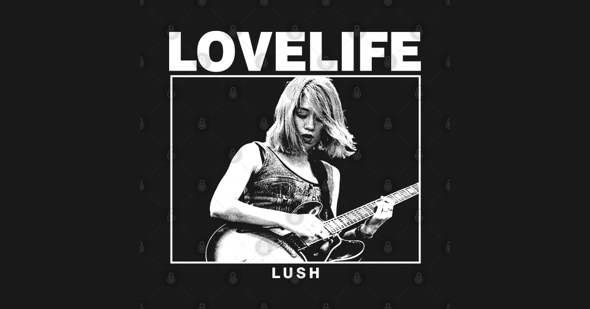 Lovelife - Lush Band // Vintage Fan Made Style - Lush Band - T-Shirt ...