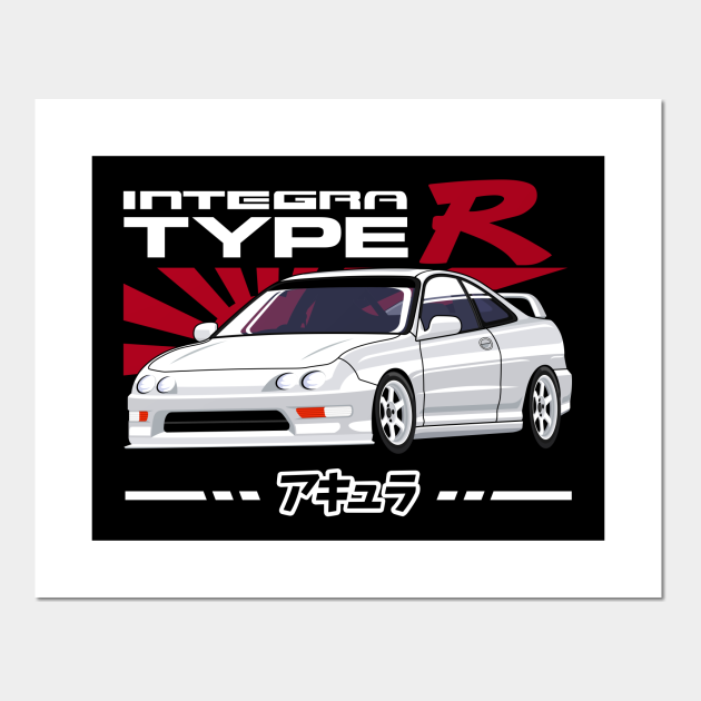 Acura Integra Type R JDM Club - Acura Integra - Posters and Art Prints ...