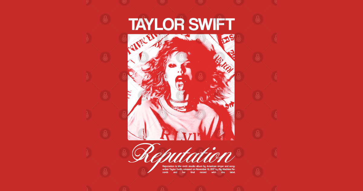 Taylor Swift reputation - Taylor Swift Reputation - T-Shirt | TeePublic