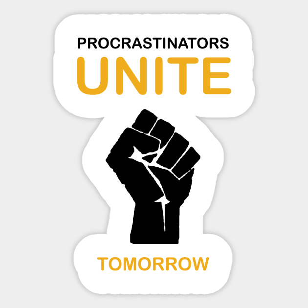 procrastinators unite