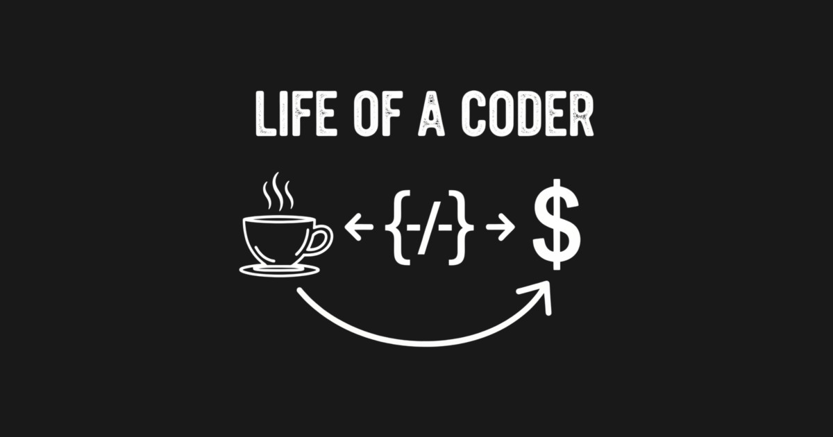 Life of a Coder Coffee to Cash Cycle - Life Of A Coder Coffee To Cash ...