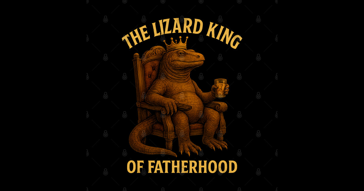 Crowned Fatherhood – The Lizard King Shirt - Father - Sticker | TeePublic