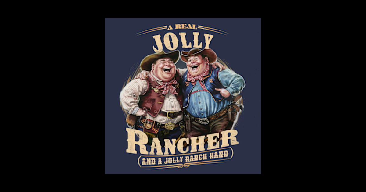 A real jolly rancher! - Rancher - Sticker | TeePublic