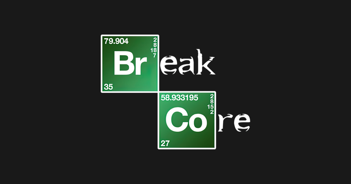 Breaking Breakcore - Breaking Breakcore - T-Shirt | TeePublic