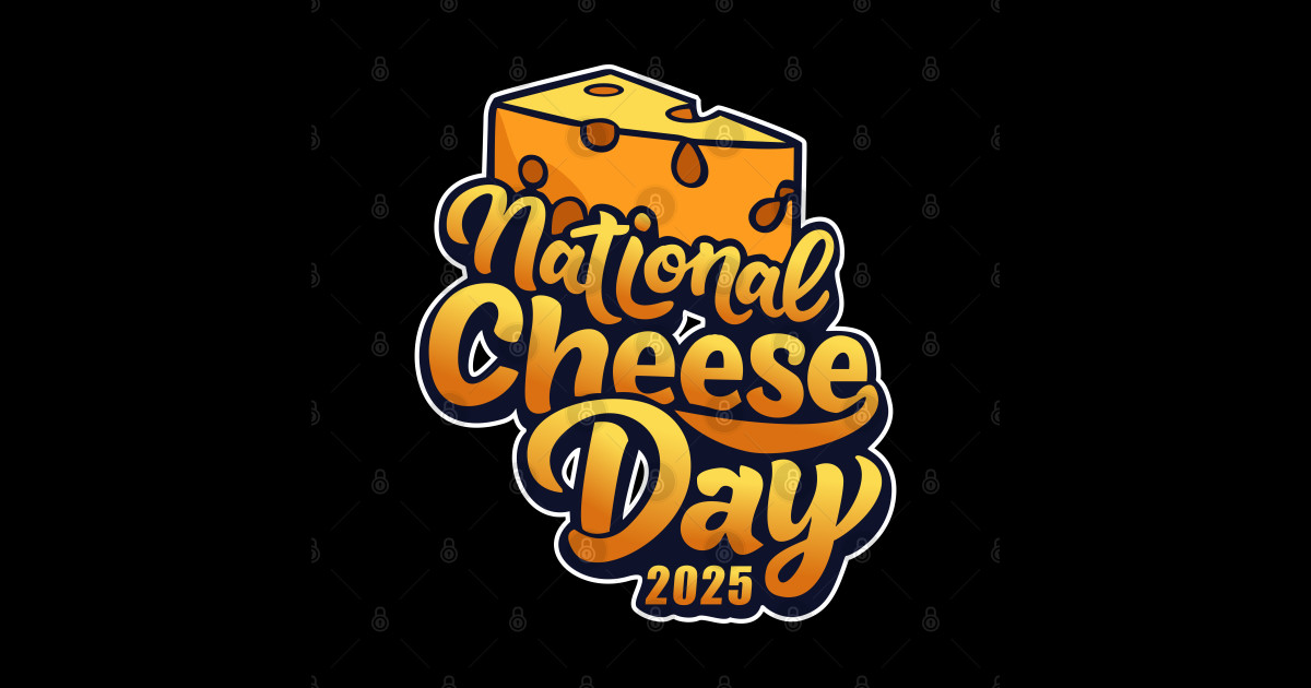 National Cheese Day 2025 - National Cheese Day - Sticker | TeePublic