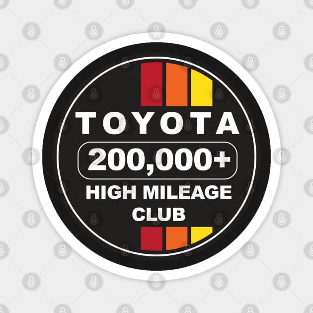 Toyota High Mileage Club 200K - Toyota High Mileage Club 200k - Magnet ...