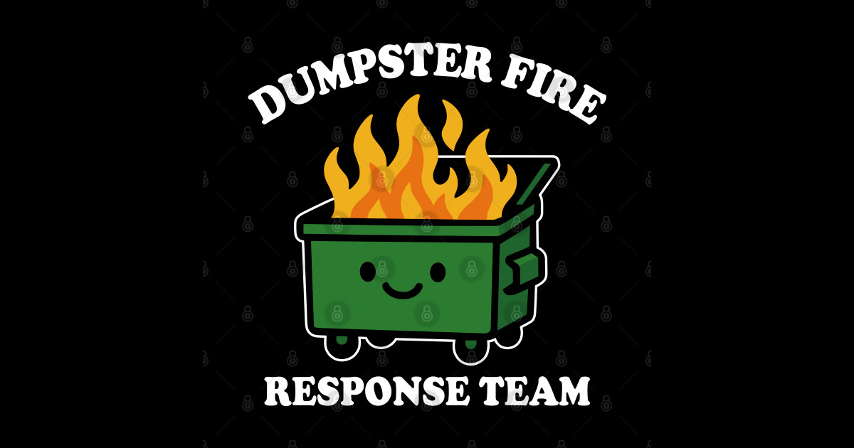 dumpster-fire-response-team - Dumpster Fire Response Team - Sticker ...